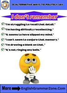 28 Alternative Ways To Say I Don't Remember