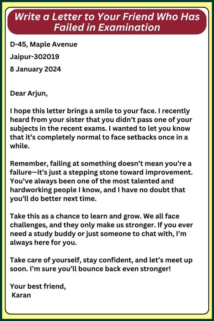 Write A Letter To Your Friend Who Has Failed In Examination